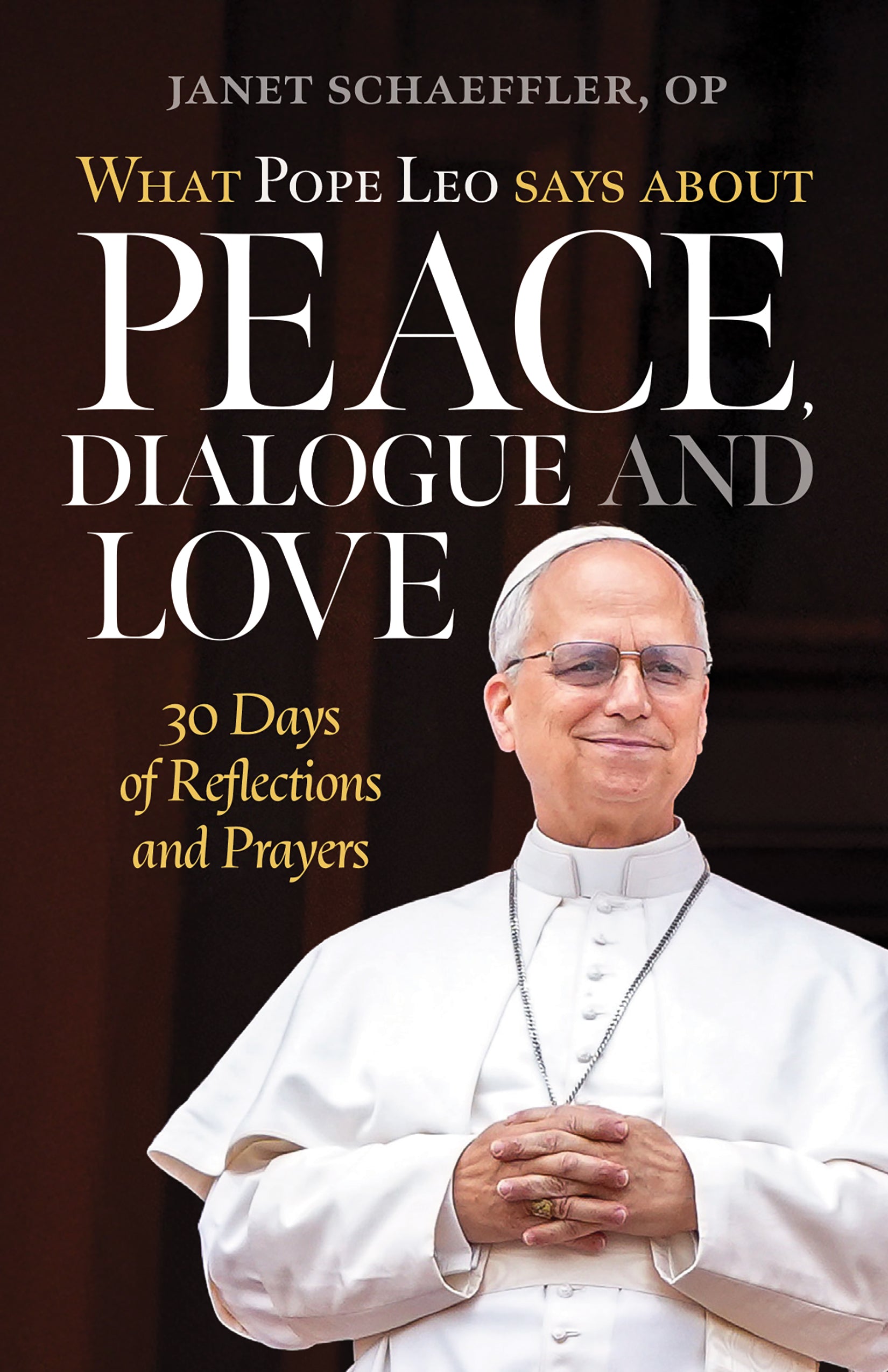What Pope Leo Says about Peace, Dialogue and Love – Twenty-Third ...