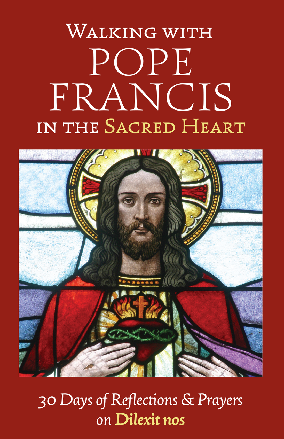 Walking with Pope Francis in the Sacred Heart – Twenty-Third Publications